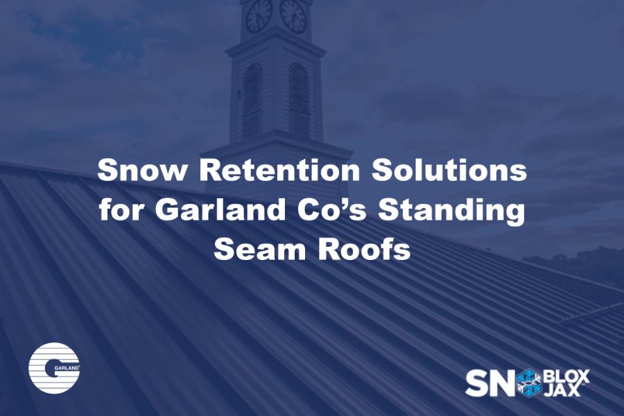 Snow Retention Solutions for Garland Co’s Standing Seam Roofs - SnoBlox ...