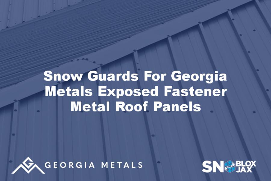 Snow Guards For Georgia Metals Exposed Fastener Metal Roof Panels ...