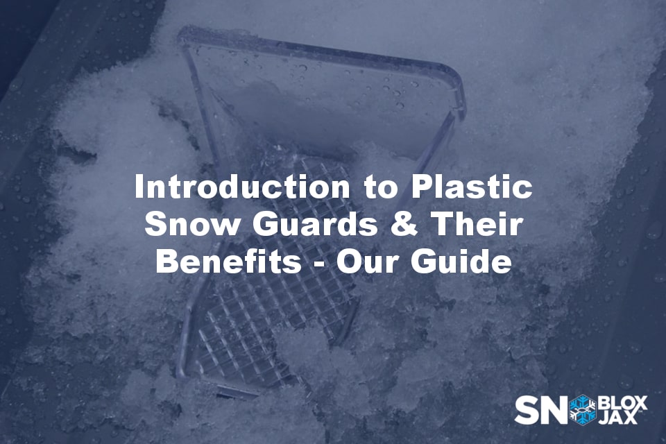 Introduction to Plastic Snow Guards And Their Benefits - Our Guide ...