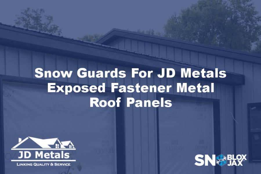 Snow Guards For JD Metals Exposed Fastener Metal Roof Panels - SnoBlox ...