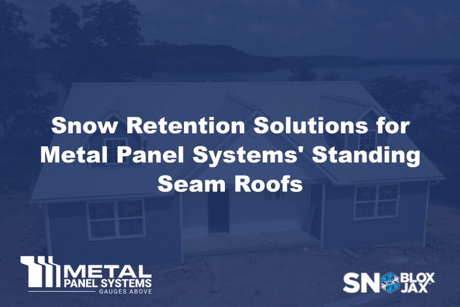 Snow Retention Solutions for Metal Panel Systems' Standing Seam Roofs ...