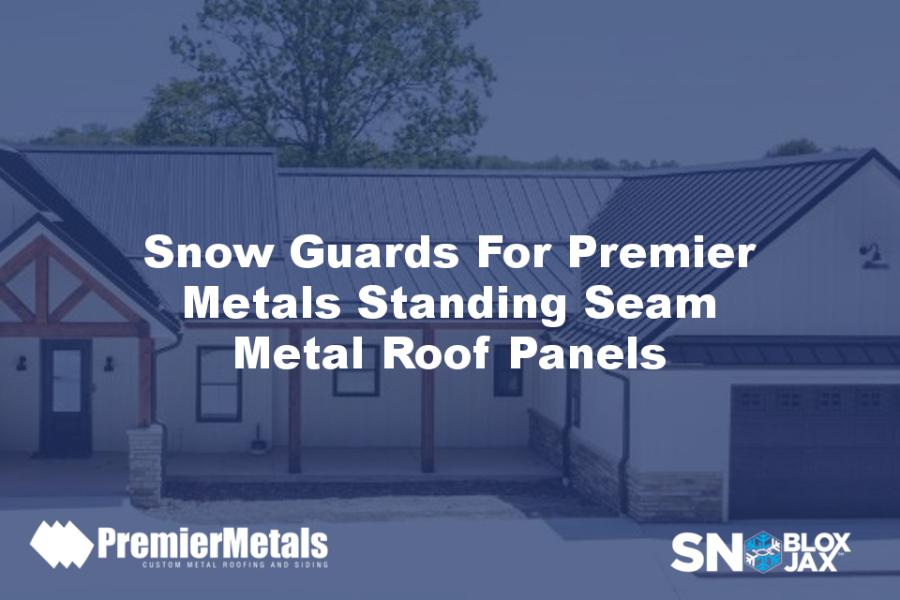 Snow Guards For Premier Metals Standing Seam Metal Roof Panels ...