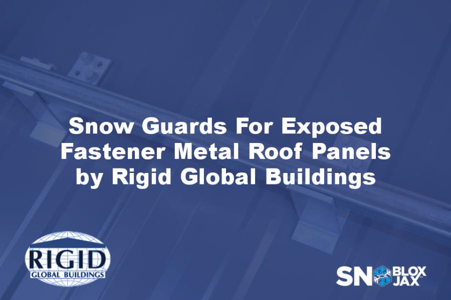 Snow Guards For Exposed Fastener Metal Roof Panels by Rigid Global ...