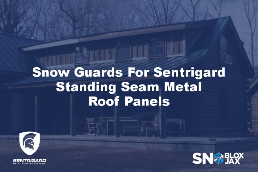 Snow Guards For Sentrigard Standing Seam Metal Roof Panels - SnoBlox-Snojax