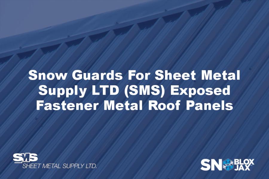 Snow Guards For Sheet Metal Supply LTD (SMS) Exposed Fastener Metal ...