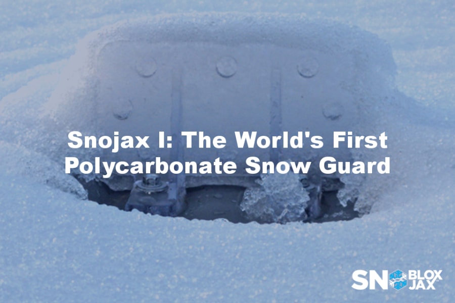Snojax I: The World's First Polycarbonate Snow Guard - SnoBlox-Snojax
