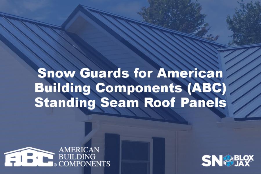 Snow Guards for American Building Components (ABC) Standing Seam Roof ...