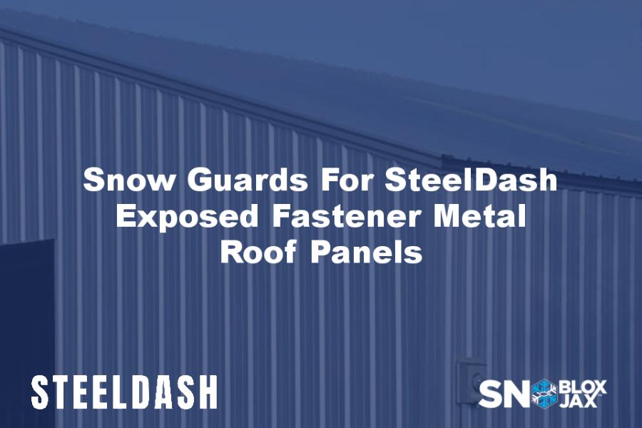 Snow Guards For SteelDash Exposed Fastener Metal Roof Panels - SnoBlox ...
