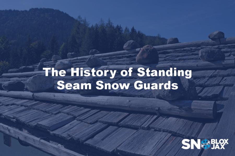 The History of Standing Seam Snow Guards - SnoBlox-Snojax