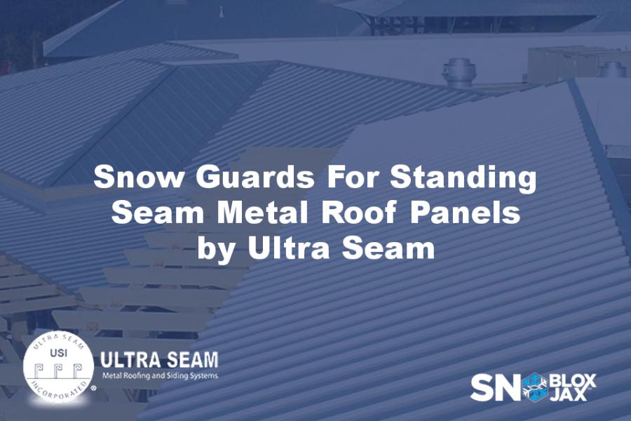 Snow Guards For Standing Seam Metal Roof Panels by Ultra Seam - SnoBlox ...