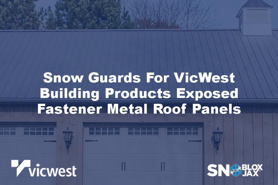 Snow Guards For VicWest Building Products Exposed Fastener Metal Roof ...