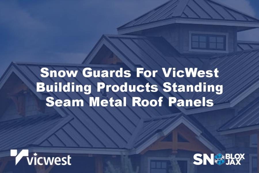 Snow Guards For VicWest Building Products Standing Seam Metal Roof ...
