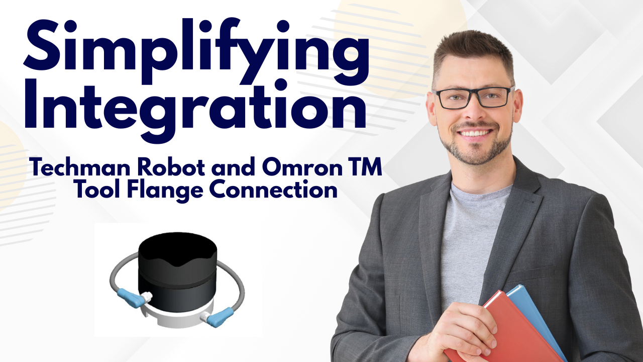 Simplifying Integration: Techman Robot and Omron TM Tool Flange Connection - Automation Distribution