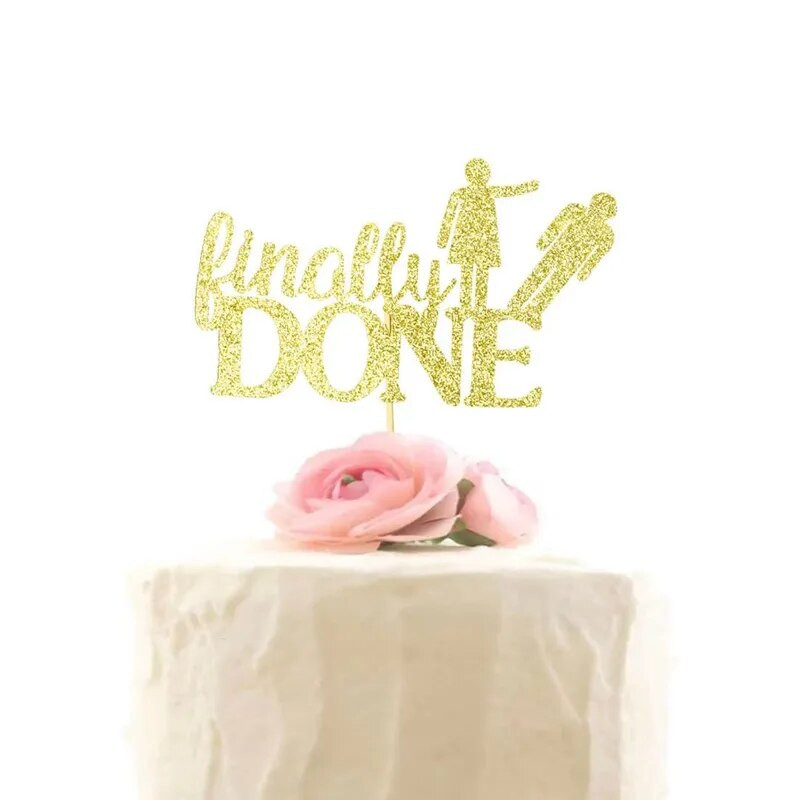 Finally Done Cake Topper | Divorced Cake Topper
