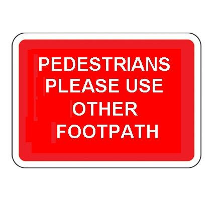 600 x 450MM PEDESTRIANS PLEASE USE OTHER FOOTPATH SIGN PLATE - KT Supplies