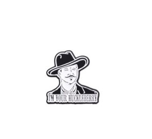Doc Holiday "I'm Your Huckleberry" Enamel Hat Pin | Lindenhaus Imports