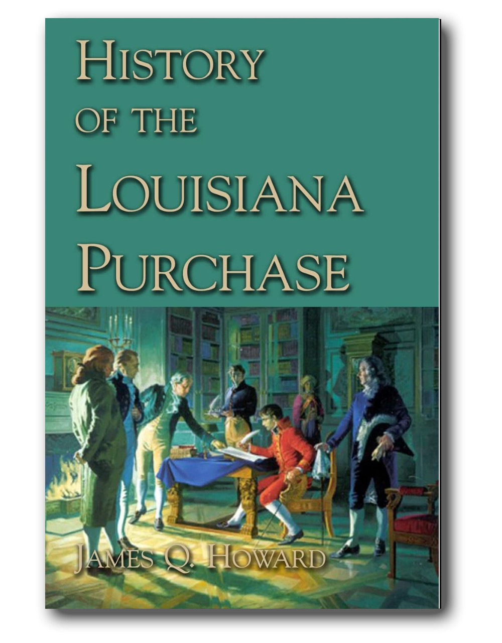 History of the Louisiana Purchase