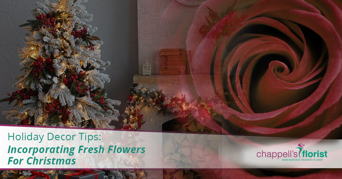 Christmas Décor Tips: Decorating with Fresh Holiday Flowers