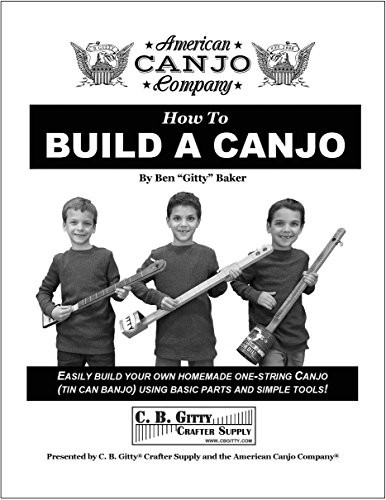 How to Build a One-string Banjo -aka Canjo- - Illustrated 60-Page How ...
