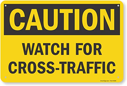 SmartSign Caution Watch For Cross Traffic Sign 12 x 18 Aluminum ...