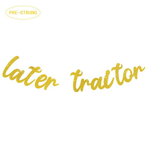 Black Glitter Later Traitor Banner Sign Garland Pre-Strung for Going ...