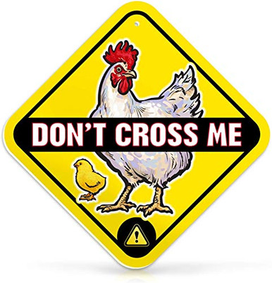 BESTWD Chicken Warning Sign Dont Cross Me - 12 x 12 Danger Sign Funny ...