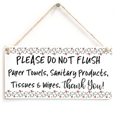Please DO NOT Flush Paper Towels Sanitary Products Tissues and Wipes ...