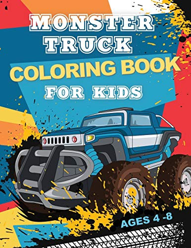 Monster Truck Coloring Book For Kids Ages 4-8 30 Fun and Unique ...