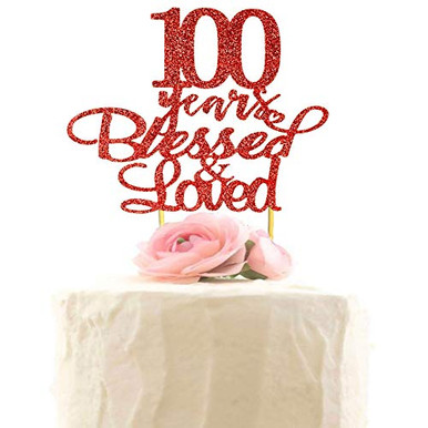 100 Years Blessed and Loved Cake Topper 100th Anniversary Birthday ...
