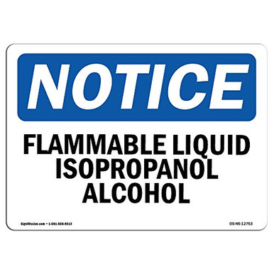 OSHA Notice Signs - Flammable Liquid Isopropanol Alcohol Sign Extremely ...