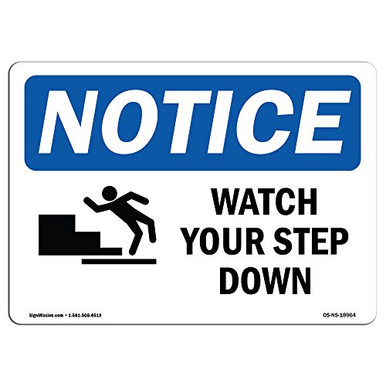 OSHA Notice Signs - Watch Your Step Down Sign with Symbol Extremely ...
