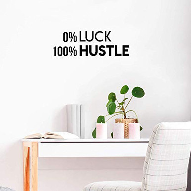 Vinyl Wall Art Decal - O Luck 100 Hustle - 10 x 30 - Trendy ...