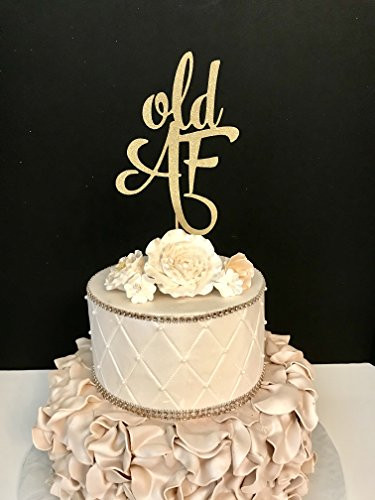 Old AF Cake Topper - Warehousesoverstock