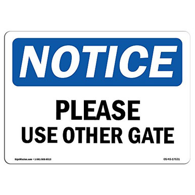 OSHA Notice Signs - Please Use Other Gate Sign Extremely Durable Made ...