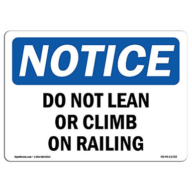 OSHA Notice Signs - Do Not Lean Or Climb On Railing Sign Extremely ...