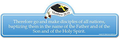Matthew 2819 Bible Verse Sign Therefore go and Make Disciples of All ...