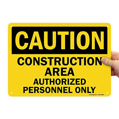 SmartSign Caution - Construction Area Authorized Personnel Only Sign 10 ...