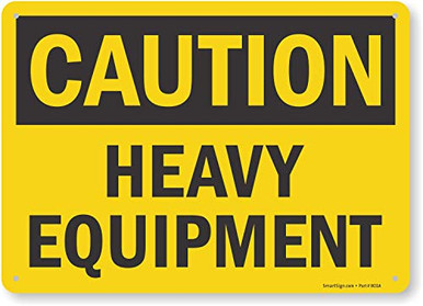 SmartSign Caution - Heavy Equipment Sign 10 x 14 Aluminum ...