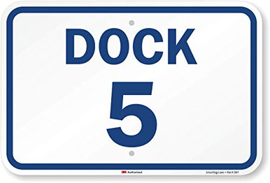 SmartSign Dock 5 Dock Number Sign 12 x 18 3M Engineer Grade Reflective ...