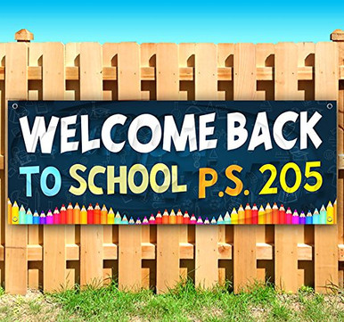 Welcome Back to School P_S_ 205 13 oz Heavy Duty Vinyl Banner Sign with ...
