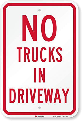 SmartSign - K2-0772-HI-12x18 No Trucks In Driveway Sign By 12 x 18 3M ...