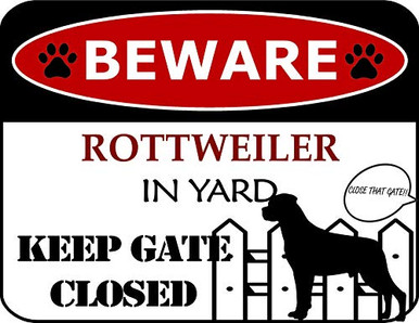 Beware Rottweiler in Yard Keep Gate Closed Laminated Dog Sign SP4609 ...