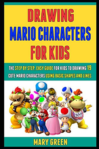 Drawing Mario Characters For Kids The Step By Step Easy Guide For Kids ...