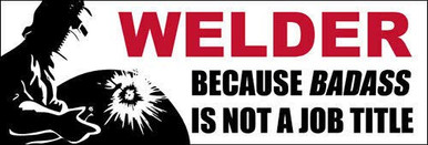 JR Studio 3x9 inch Welder Because Badass Bumper Sticker - Decal Funny ...