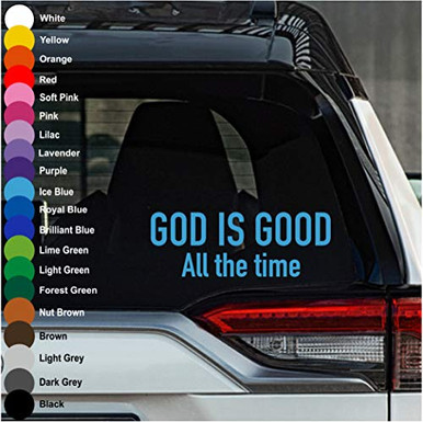 Crazy4Decals GOD is Good All The TIME Car Decal Vinyl Sticker 20 Colors ...