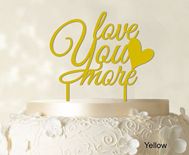 Love You More Wedding Cake Topper Personalized Yellow Cake Topper Color ...