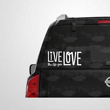 Live The Life You Love Inspirational Vinyl Cars Decal Sticker Auto ...