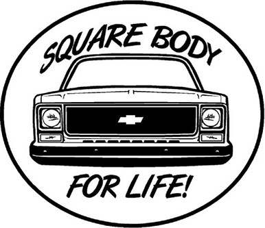 Square Body For Life S-10 CK1500 2500 Truck Window sticker decal NTPA ...