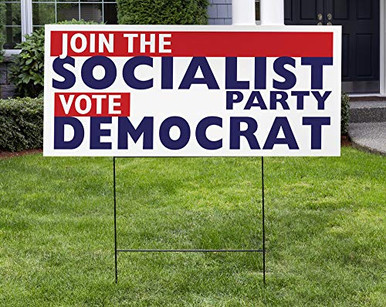 ITC Join The Socialist Party - Vote Democrat 12inch X 24inch D S Yard ...