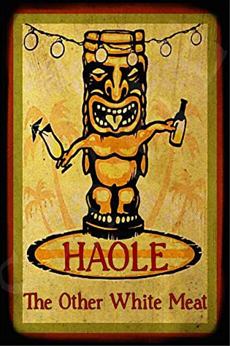 Funny Hawaiian Haole Tiki Bar Sign 8inch x12inch Made In USA All ...